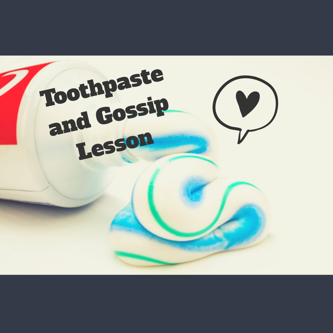 Toothpaste and Gossip Lesson (Grade 2-12) – Morgane Michael